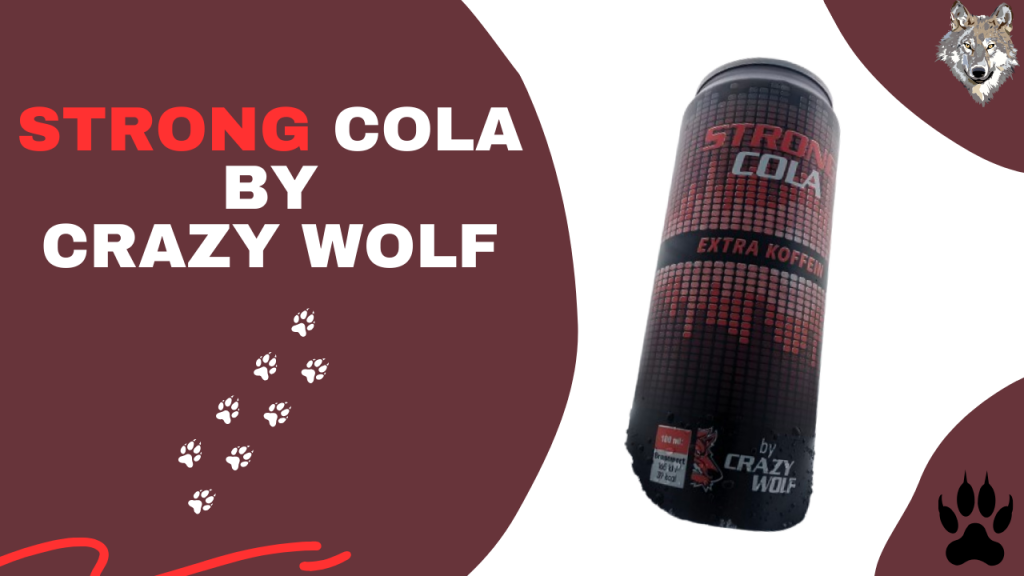 STRONG Cola by Crazy Wolf - Wenn der Wolf im Cola-Rausch heult! - Micha ...